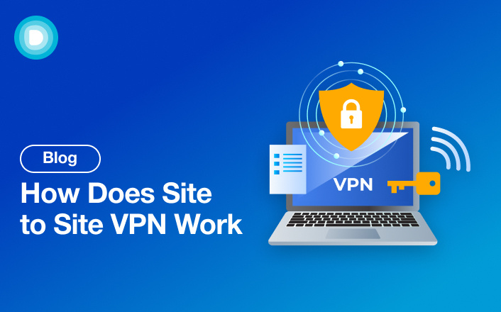 How Does Site to Site VPN Work